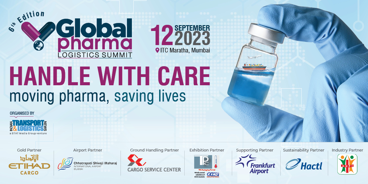 Global Pharma Logistics Summit 2023 | Mumbai, India